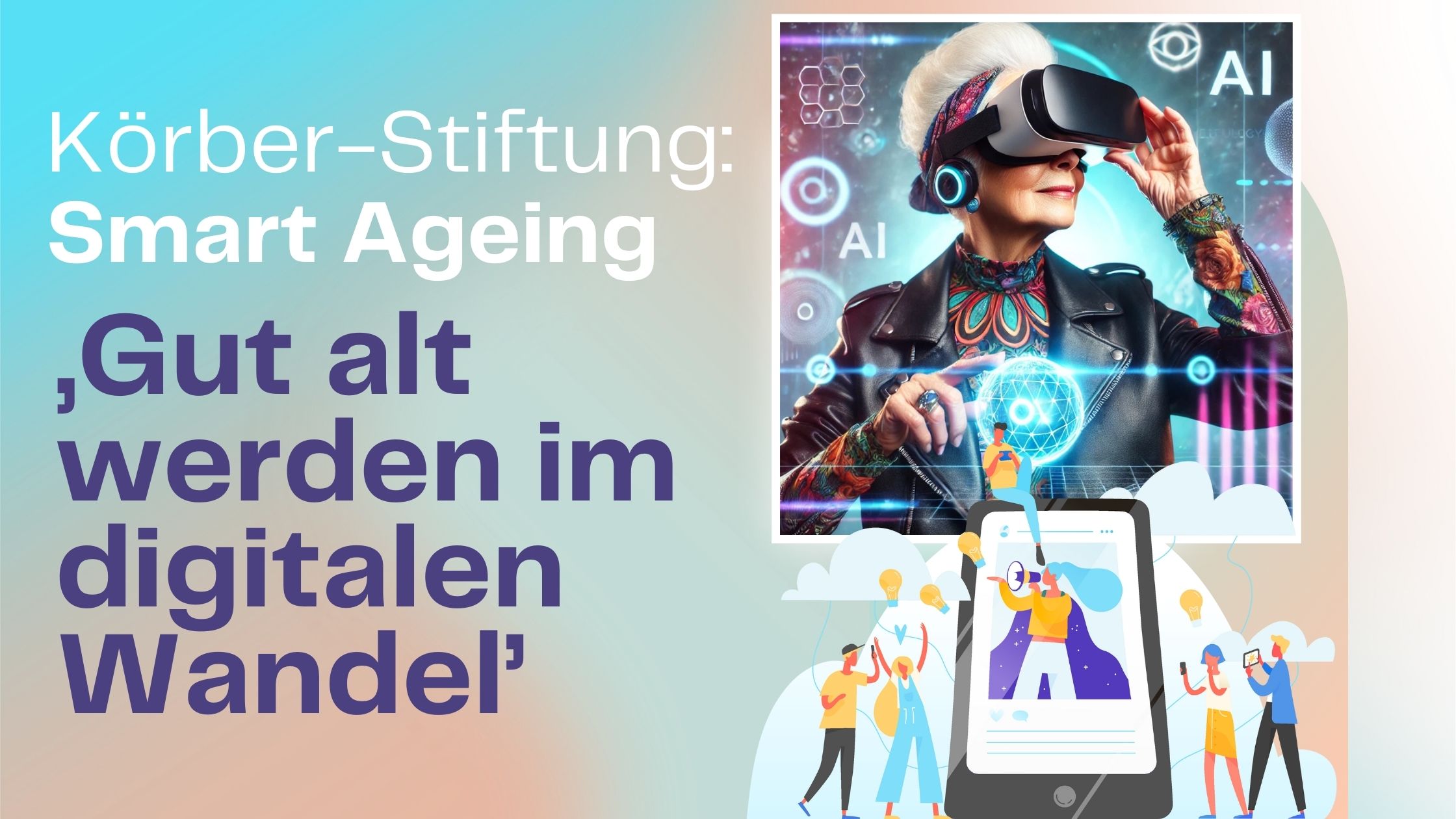 Studie der Körber-Stiftung: Smart Ageing. Gut alt werden im digitalen ...